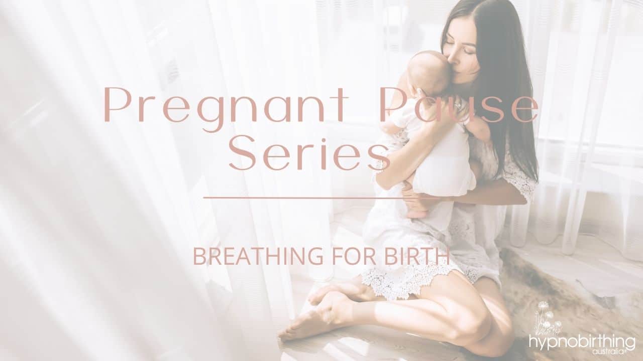 Breathing for Birth - Hypnobirthing Australia™